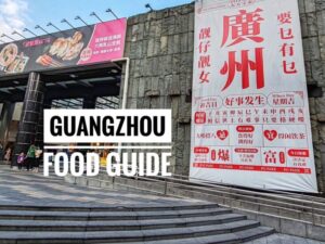 Guangzhou Food Guide: Where and What To Eat - MyTravelBuzzg